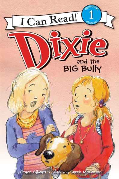 Dixie and the Big Bully by Grace Gilman, Sarah McConnell | eBook (NOOK ...