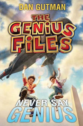 Never Say Genius (Genius Files Series #2) by Dan Gutman | NOOK Book ...