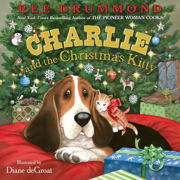 Charlie and the Christmas Kitty by Ree Drummond, Diane deGroat | eBook ...