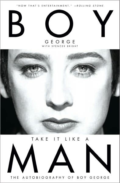 Take It Like a Man: The Autobiography of Boy George by Boy George ...
