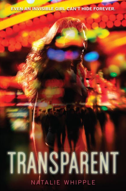 Transparent (Transparent Series #1) by Natalie Whipple | eBook | Barnes ...