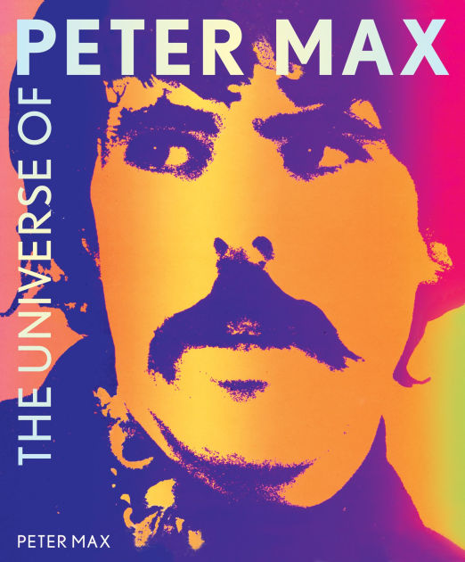 The Universe of Peter Max by Peter Max | eBook | Barnes & Noble®