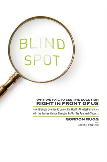 Blind Spot: Why We Fail to See the Solution Right in Front of Us by ...
