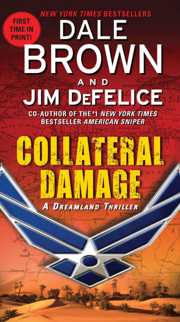 Collateral Damage by Dale Brown, Jim DeFelice, Paperback | Barnes & Noble®