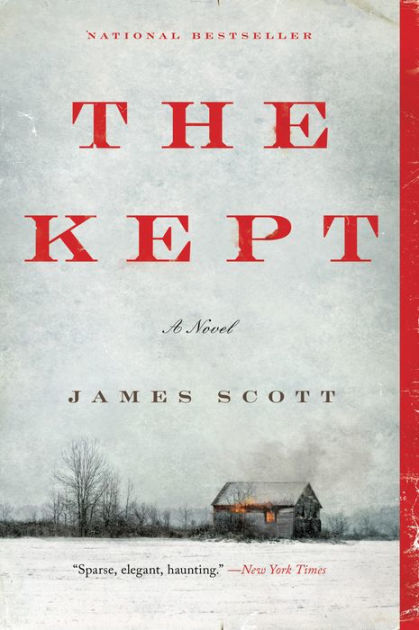 The Kept: A Novel by James Scott, Paperback | Barnes & Noble®