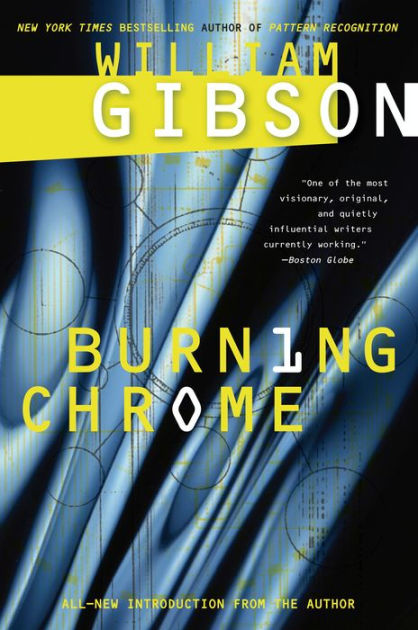 Burning Chrome by William Gibson, Paperback | Barnes & Noble®