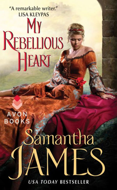 My Rebellious Heart by Samantha James, Paperback | Barnes & Noble®