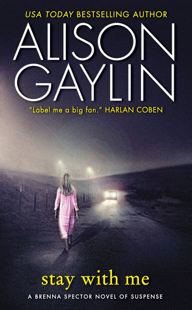 Stay with Me (Brenna Spector Series #3) by Alison Gaylin | eBook ...