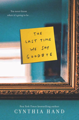 The Last Time We Say Goodbye by Cynthia Hand | NOOK Book (eBook ...