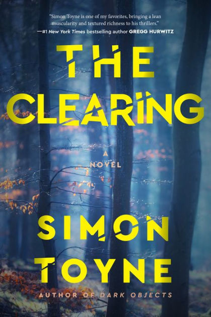 The Clearing: A Novel by Simon Toyne, Paperback | Barnes & Noble®
