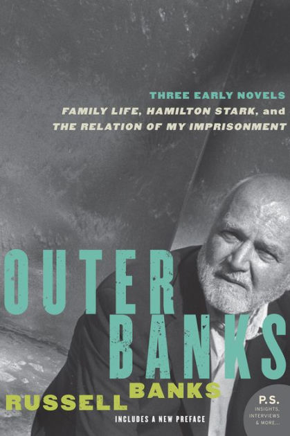 Outer Banks: Three Early Novels by Russell Banks, Paperback | Barnes ...