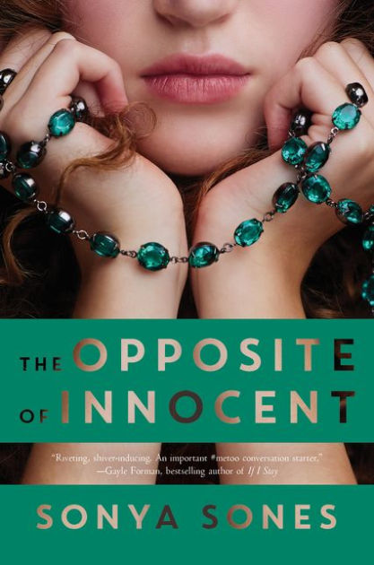 The Opposite of Innocent by Sonya Sones, Paperback | Barnes & Noble®