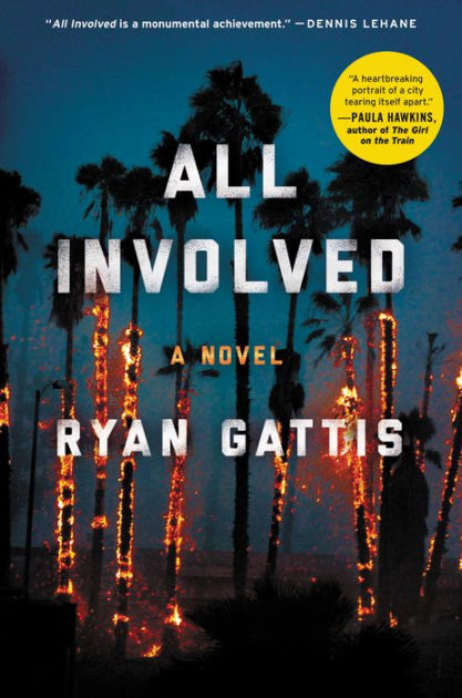 All Involved by Ryan Gattis, Paperback | Barnes & Noble®
