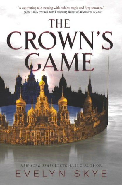 The Crown's Game (Crown's Game Series #1) by Evelyn Skye, Paperback ...