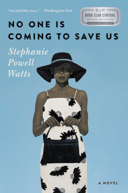 No One Is Coming to Save Us by Stephanie Powell Watts, Paperback ...
