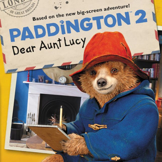 Paddington 2: Dear Aunt Lucy by Thomas Macri, Paperback | Barnes & Noble®