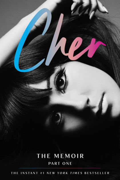 Cher: Part One: The Memoir by Cher, Hardcover | Barnes & Noble®