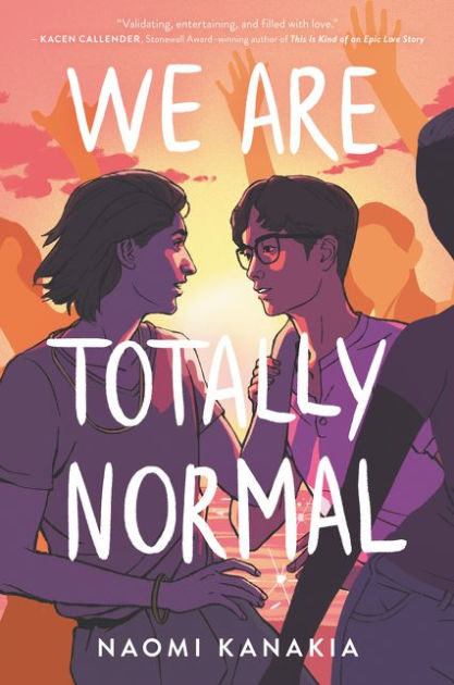 We Are Totally Normal by Naomi Kanakia, Paperback | Barnes & Noble®