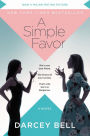 A Simple Favor [Movie Tie-in]: A Novel by Darcey Bell, Paperback ...