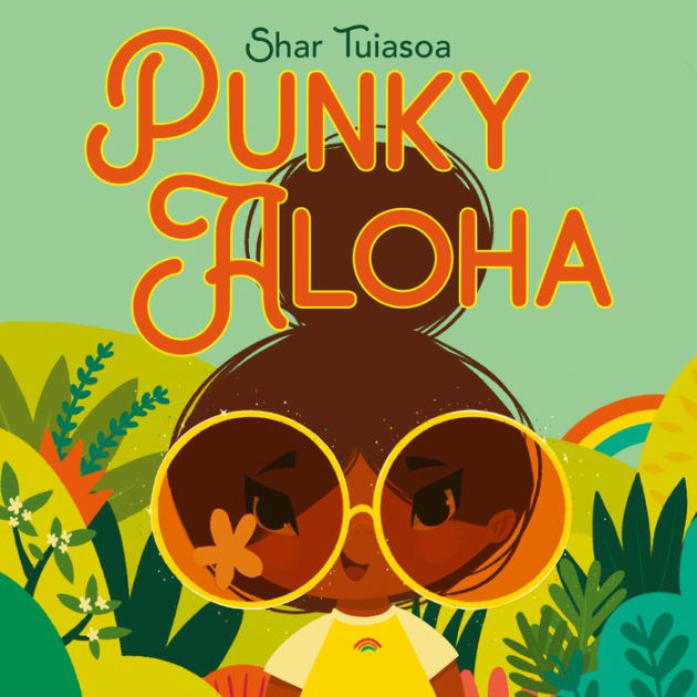 Punky Aloha by Shar Tuiasoa, Hardcover | Barnes & Noble®