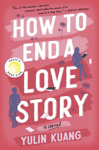 How to End a Love Story: A Novel by Yulin Kuang, Paperback | Barnes ...