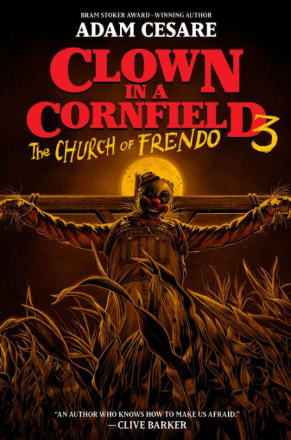 Clown in a Cornfield 3: The Church of Frendo by Adam Cesare, Hardcover ...