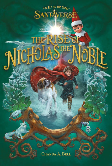 The Elf on the Shelf Santaverse: The Rise of Nicholas the Noble by ...