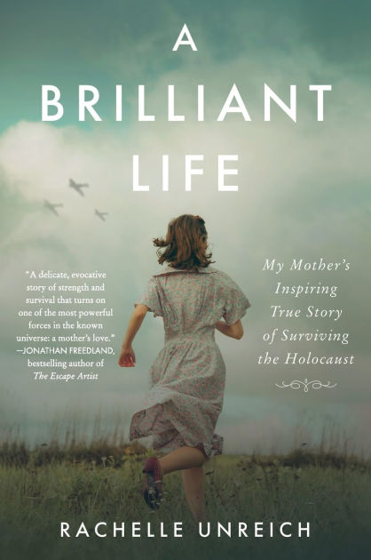 A Brilliant Life: My Mother's Inspiring True Story of Surviving the ...