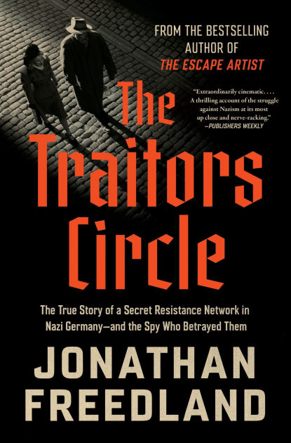 The Traitors Circle: The True Story of a Secret Resistance Network in ...