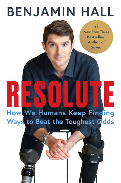 Resolute: How We Humans Keep Finding Ways to Beat the Toughest Odds by ...