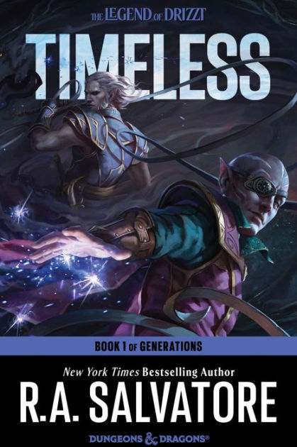 Timeless: Generations #1 (Legend of Drizzt #34) by R. A. Salvatore ...