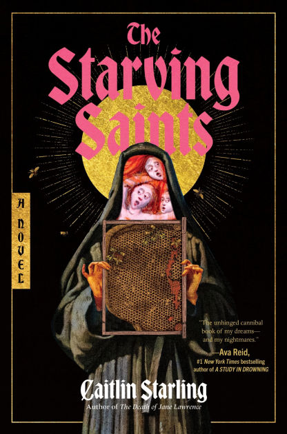 The Starving Saints: A Novel by Caitlin Starling, Hardcover | Barnes ...