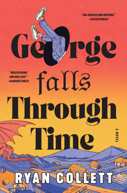 George Falls Through Time: A Novel by Ryan Collett, Hardcover | Barnes ...