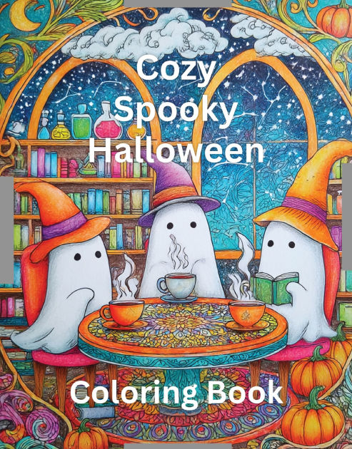 Cozy Spooky Halloween Coloring Book by Rowan Rivers, Paperback | Barnes ...