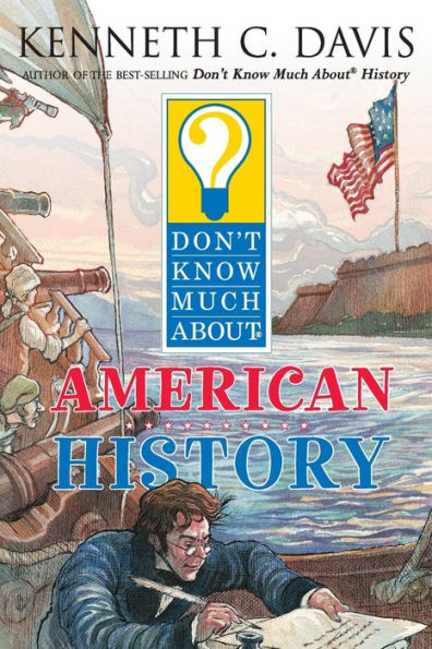 Don't Know Much About American History by Kenneth C. Davis, Matt ...
