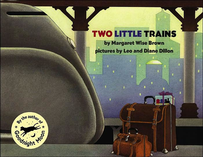Two Little Trains by Margaret Wise Brown, Leo and Diane Dillon ...