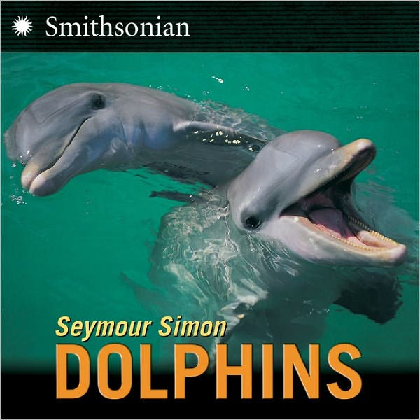Dolphins by Seymour Simon, Paperback | Barnes & Noble®