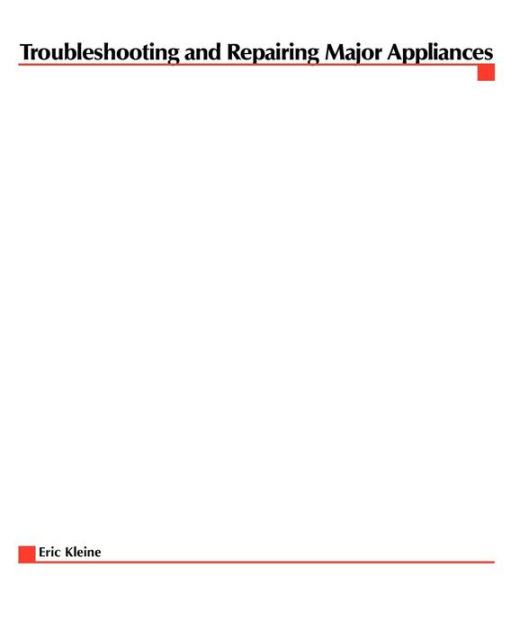 Troubleshooting and Repairing Major Appliances by Eric Kleinert ...