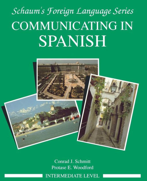 Communicating In Spanish (Intermediate Level) / Edition 1 by Protase E ...