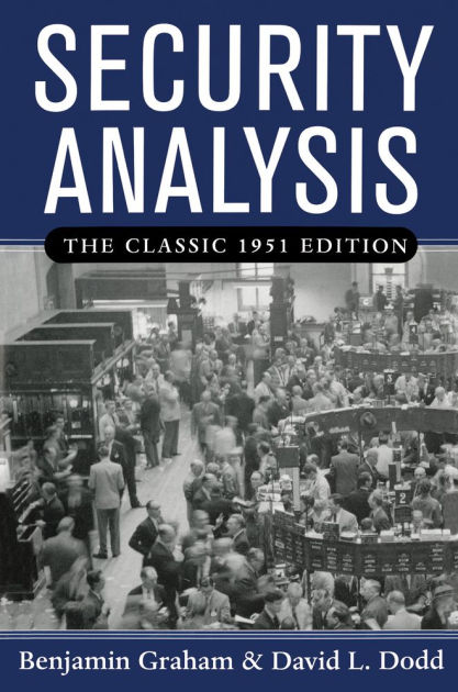 Security Analysis: The Classic 1951 Edition / Edition 3 by Benjamin ...