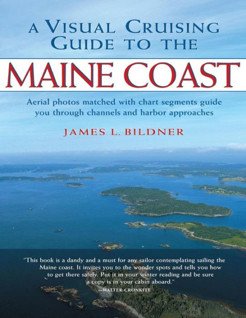 A Visual Cruising Guide to the Maine Coast by James L. Bildner, Jim ...