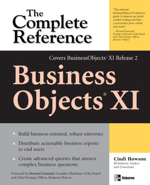 BusinessObjects XI (Release 2): The Complete Reference / Edition 1 by ...