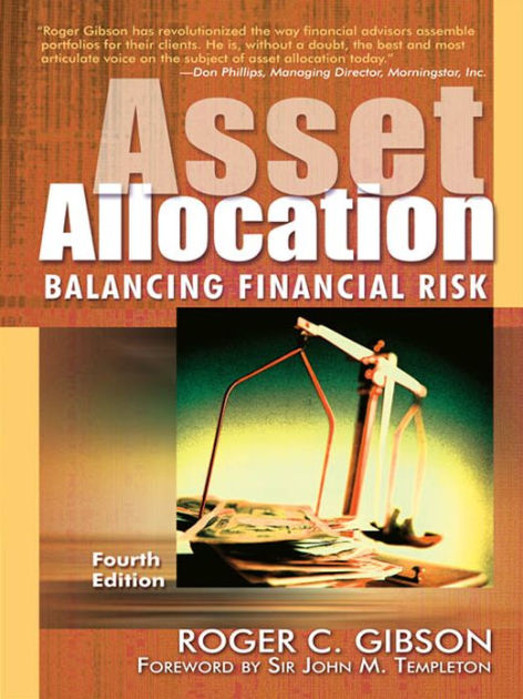 Asset Allocation, 4th Ed by Roger C. Gibson | eBook | Barnes & Noble®