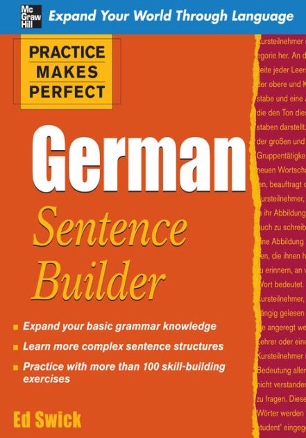 Practice Makes Perfect German Sentence Builder by Ed Swick | eBook ...