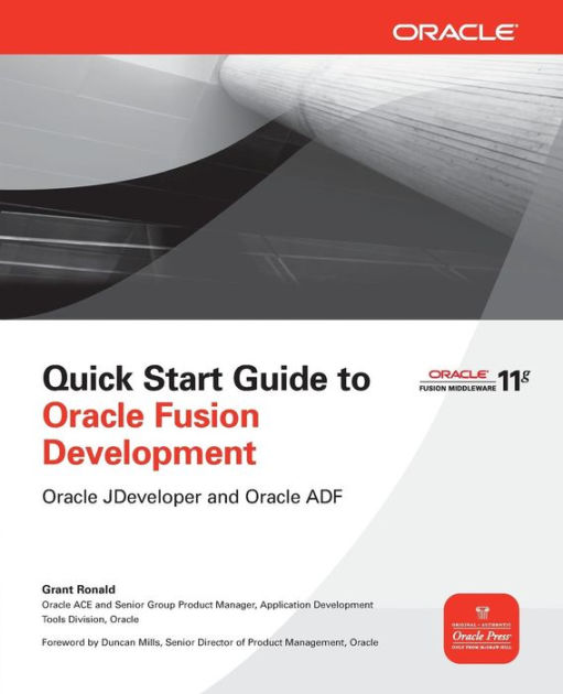 Quick Start Guide to Oracle Fusion Development: Oracle JDeveloper and ...