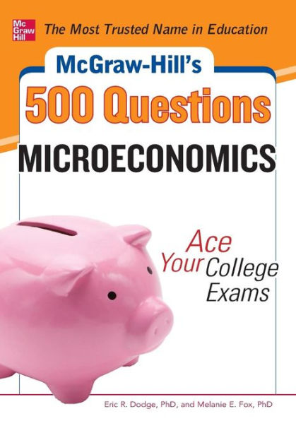 McGraw-Hill's 500 Microeconomics Questions: Ace Your College Exams by ...