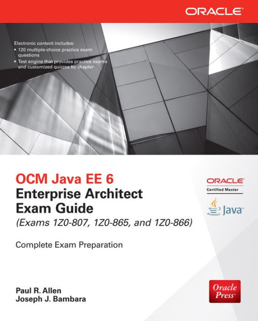 OCM Java EE 6 Enterprise Architect Exam Guide (Exams 1Z0-807, 1Z0-865 ...