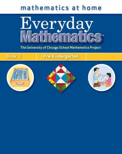 Everyday Mathematics, Grade Pre-K, Mathematics at Home Book 2 / Edition ...
