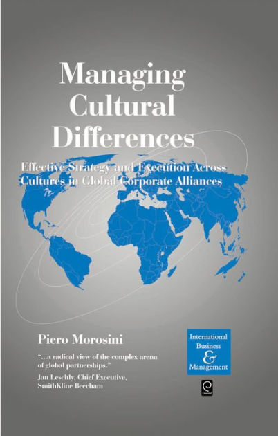Managing Cultural Differences: Effective Strategy and Execution Across ...