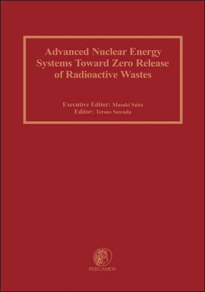 Advanced Nuclear Energy Systems Toward Zero Release of Radioactive ...